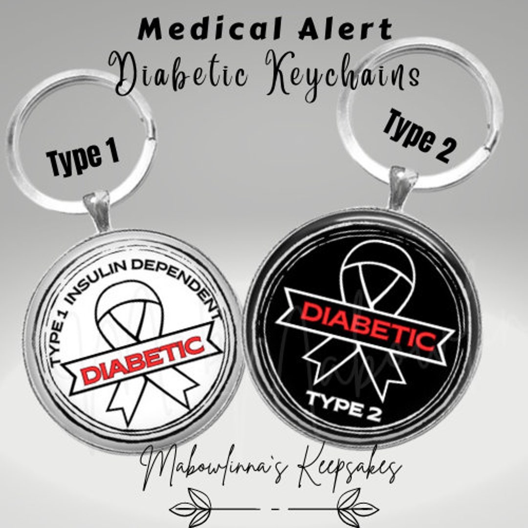 Diabetic Medical Alert Keychains Type 1 Insulin Dependent, Type 2 ...