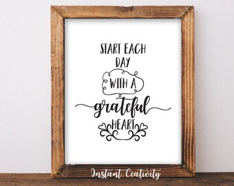 Printable Wall Art Start Each Day With a Grateful Heart - Etsy