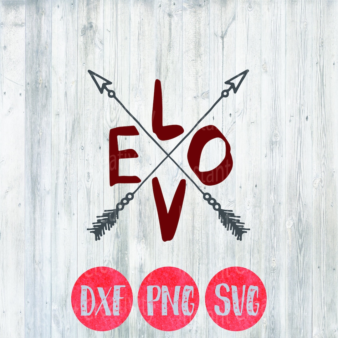 Love Svg File, Arrow Svg, Silhouette and Cricut Files, Digital Download ...