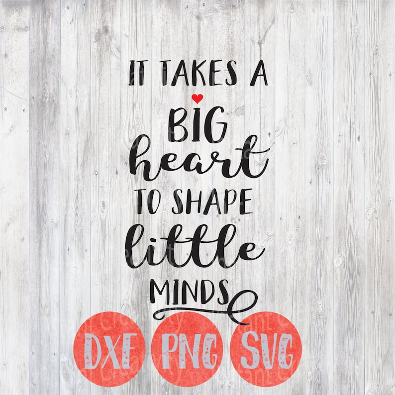 Teacher Svg It Takes a Big Heart to Shape Little Minds - Etsy