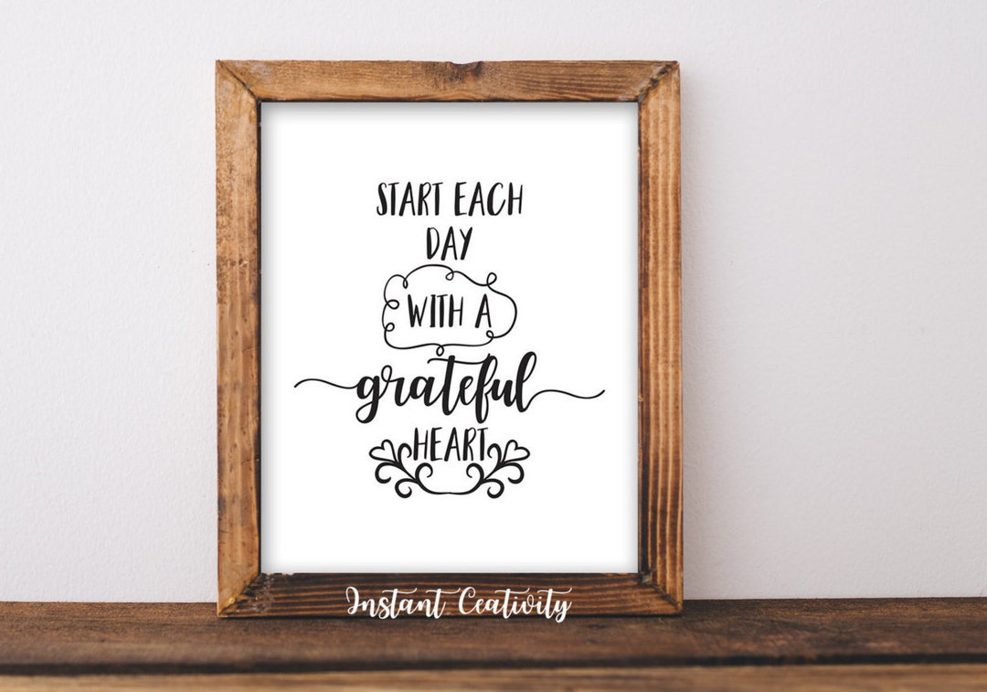 Start Each Day With a Grateful Heart Print, Wall Decor, Quote Sayings ...