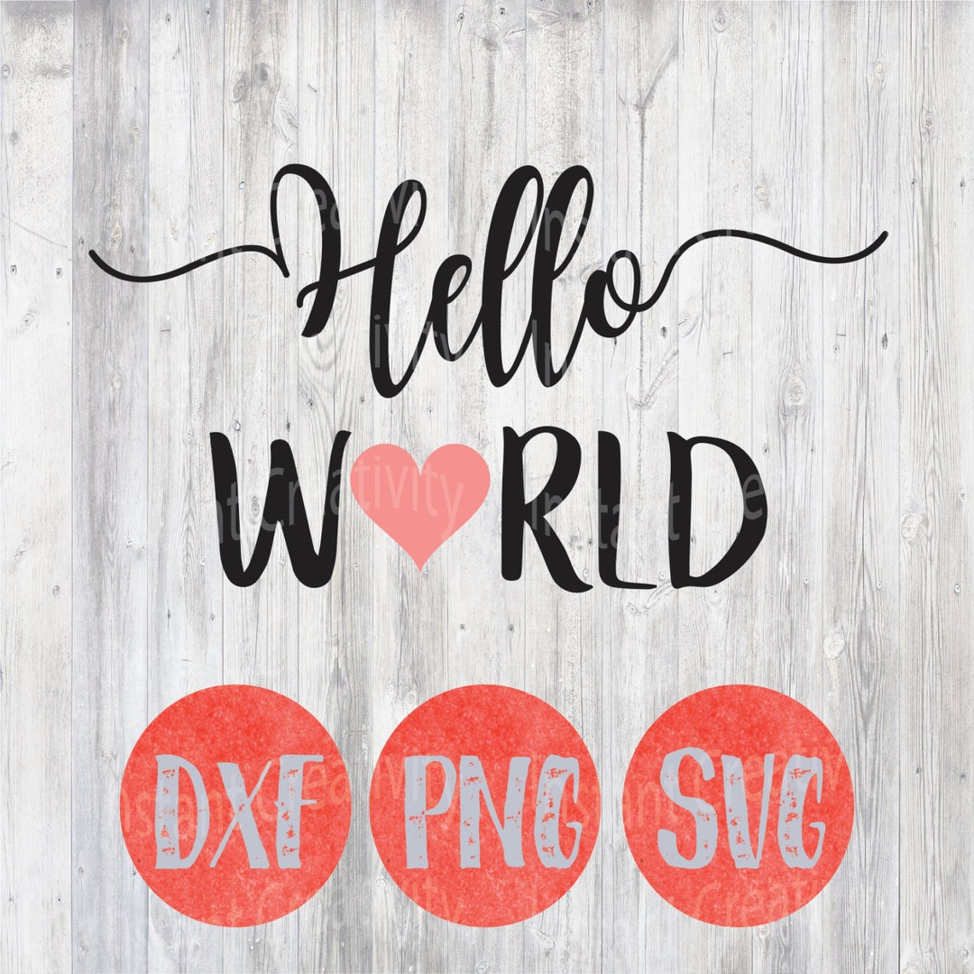 Hello World SVG, Newborn Svg, Cutting File Design, Baby, Baby Girl ...