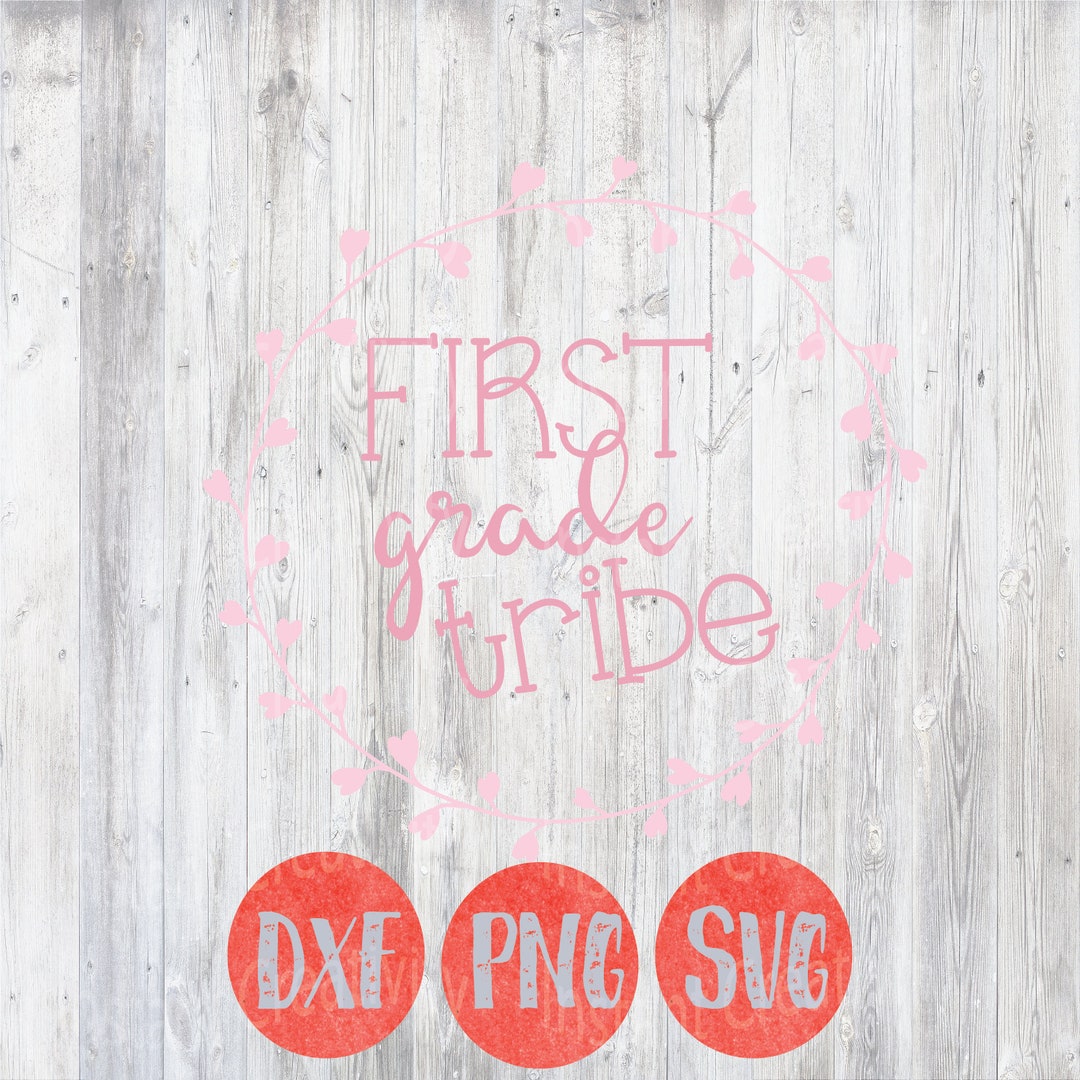 First Grade Tribe SVG, Kids, School Quotes, First Day Photos, Cutting ...