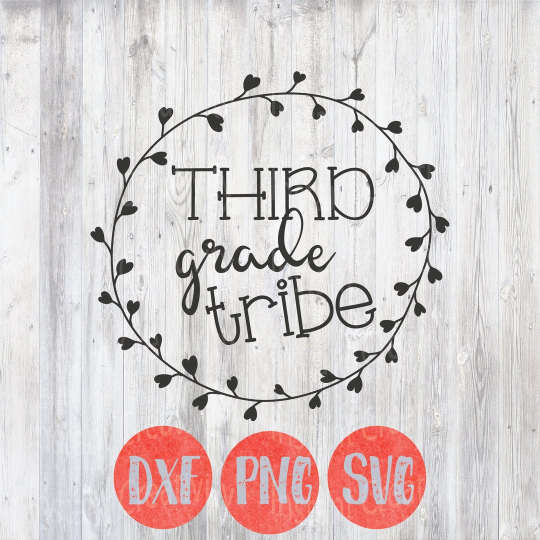 Third Grade Tribe SVG, Kids, School Quotes, First Day of School ...