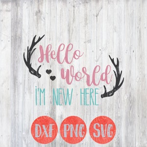 Hello World I'm New Here, Woodland Baby Svg, New Baby Arrival Quote ...