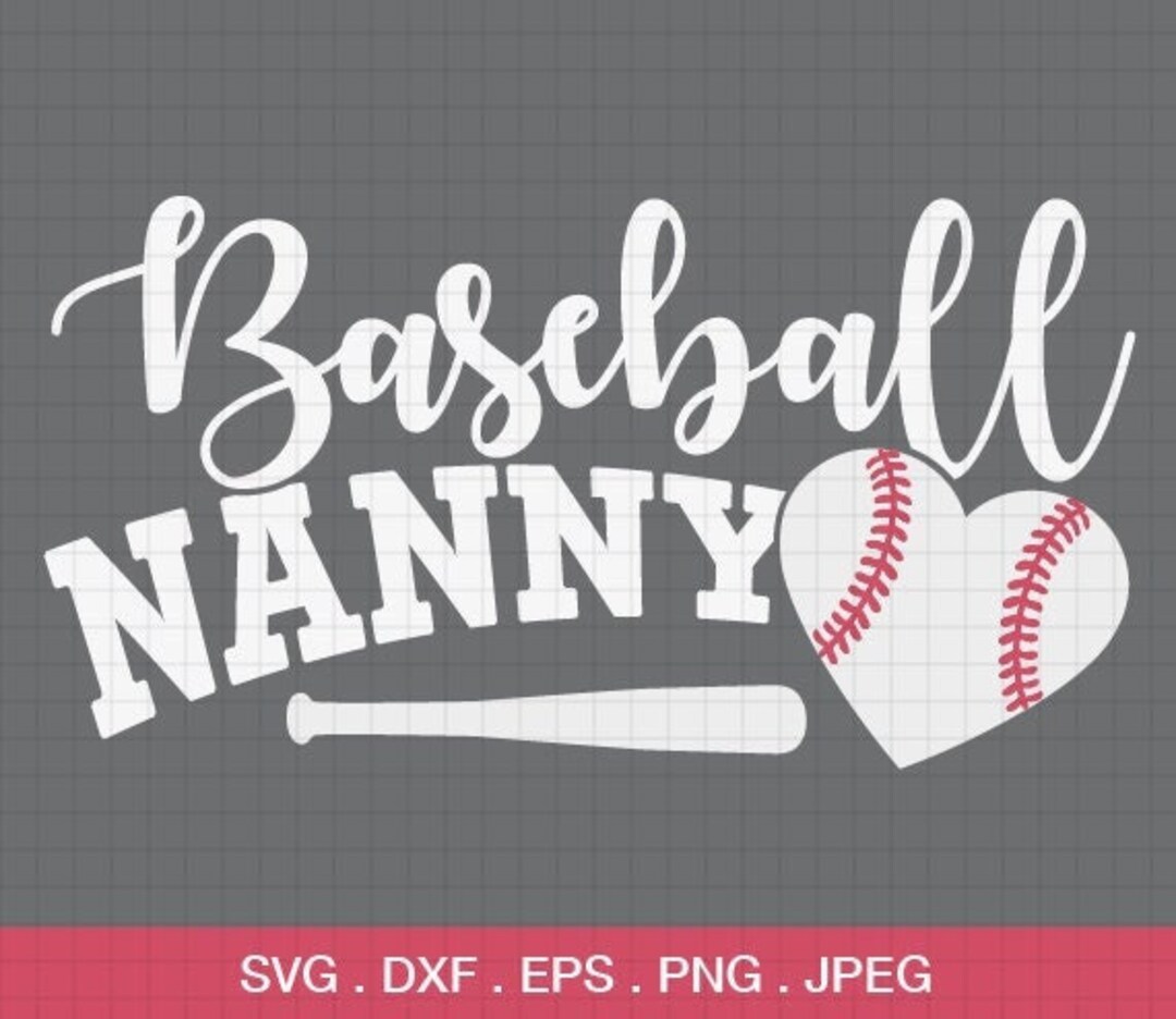 Baseball Nanny SVG, Baseball SVG, Love Baseball Svg, Baseball Nanny ...