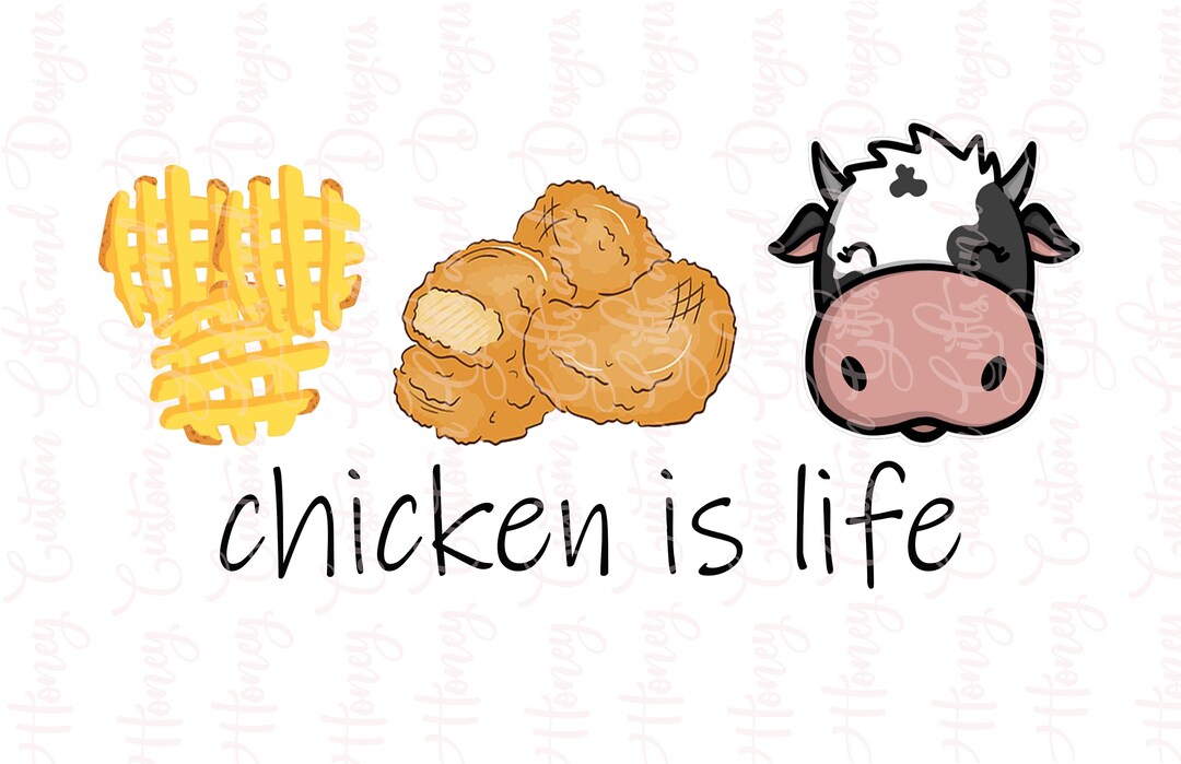 Chicken is Life PNG File Please Read Description - Etsy