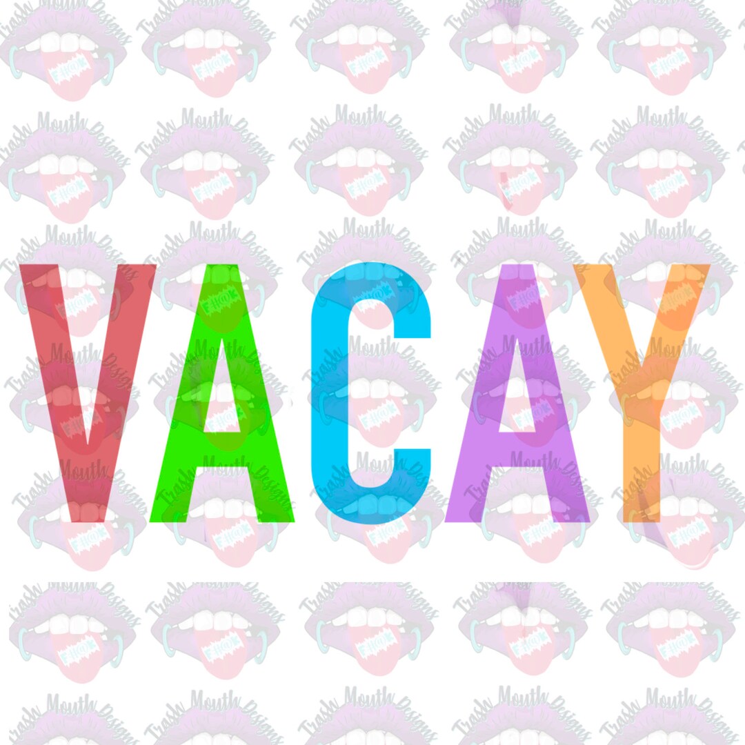 Vacay Colorful Letters Sublimation and HTV Print and Cut Png File ...