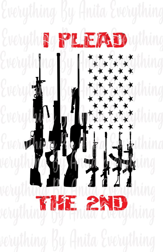 I Plead the 2nd Amendment PNG File - Etsy