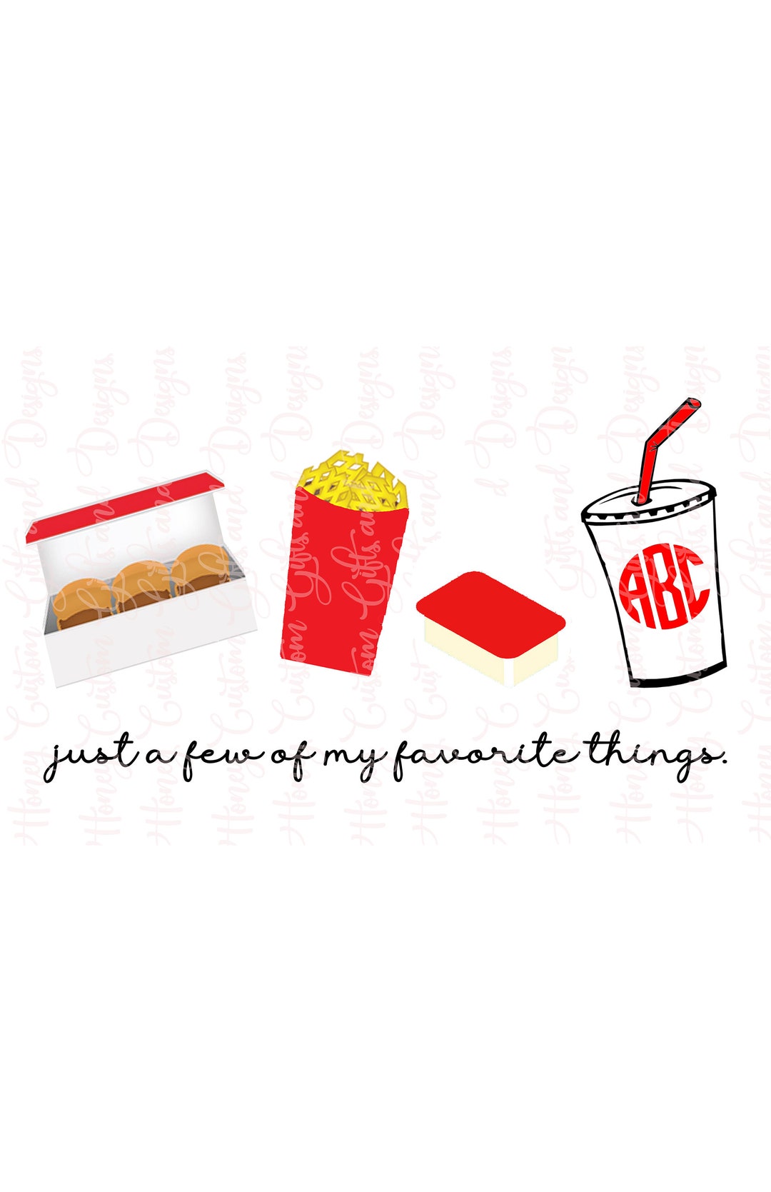 Just a Few of My Favorite Things Chicken and Fries Monogram PNG File ...