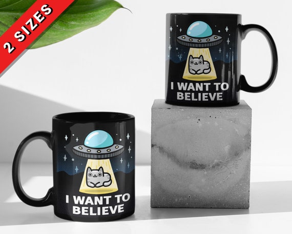 I Want to Believe Black Mug the X Files Mug for Cat Owner - Etsy