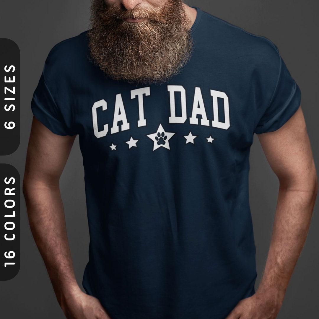 Cat Dad: College Style T-shirt Cat Daddy Shirt Cat Father's Day Shirt ...