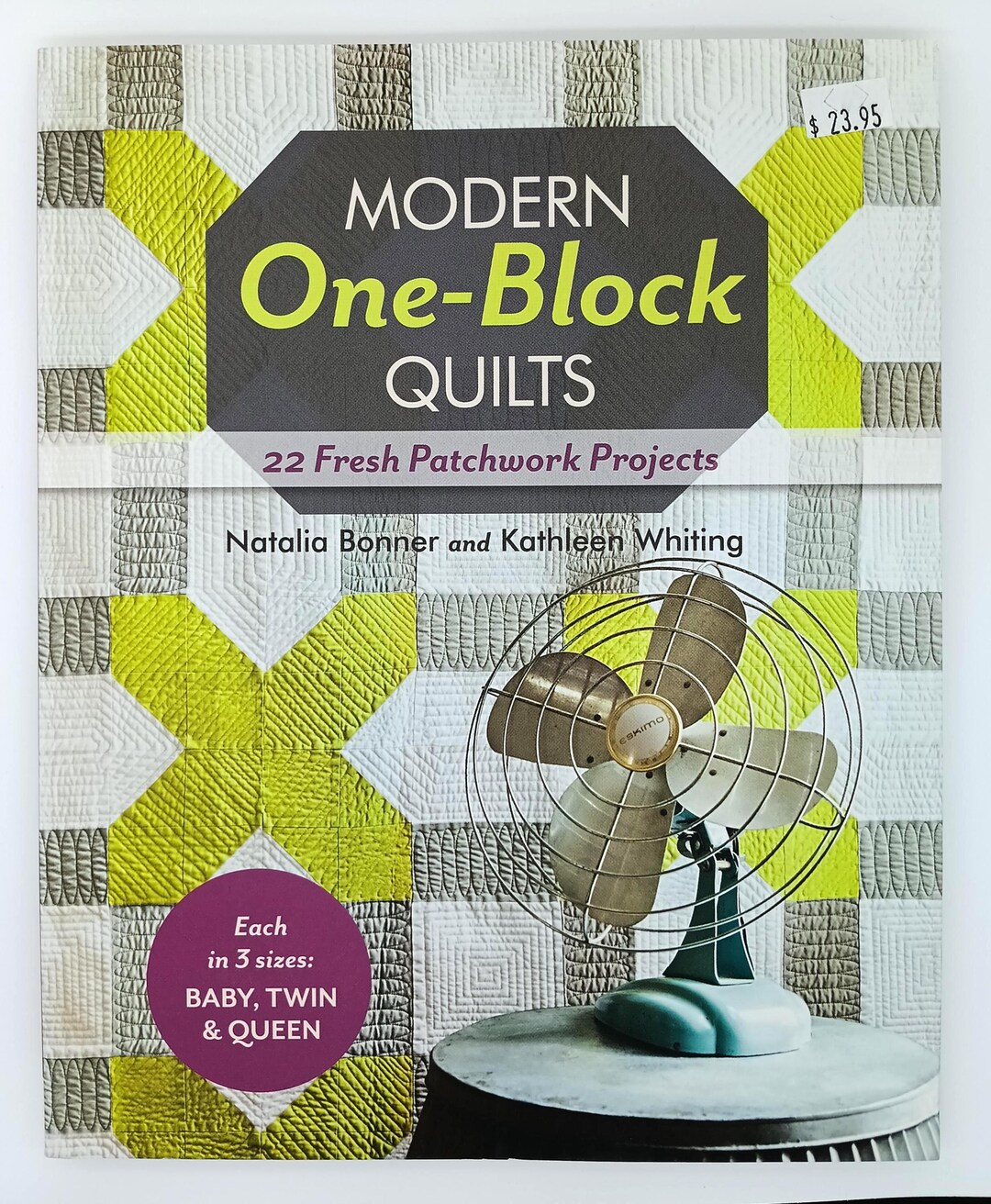 Modern One-block Quilts 22 Fresh Patchwork Projects by Natalia Bonner ...