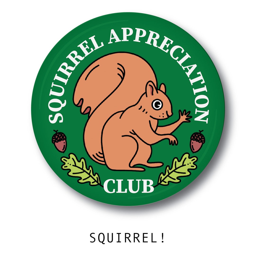 1.75 Pinback Button Squirrel Appreciation Club Squirrel Lover Nature Pin - Etsy