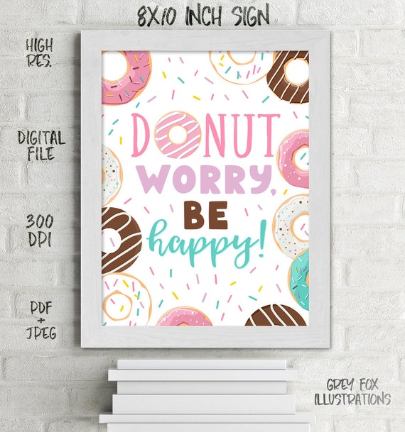 Donut worry be happy Sign, Donut Sign, Donut Party Sign, Donuts Party ...