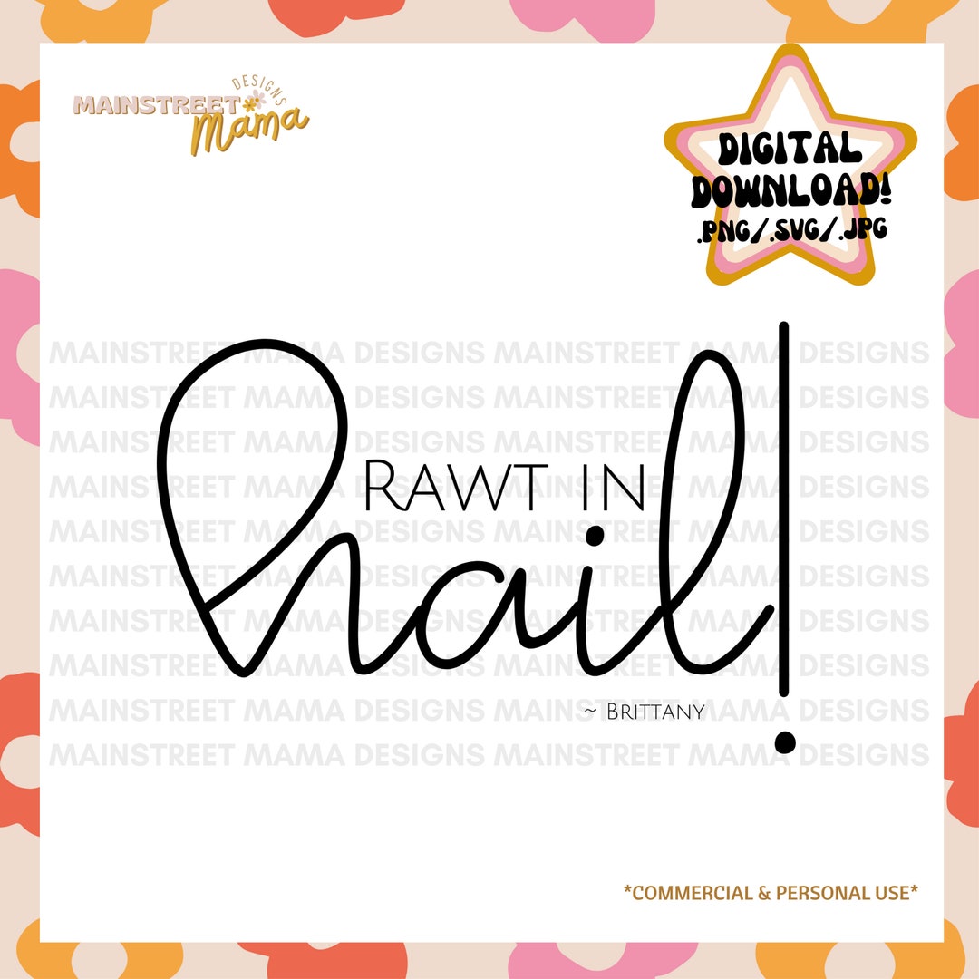 Vanderpump Rules Quotes Rawt in Hail Brittany Bravo Merch Digital SVG ...