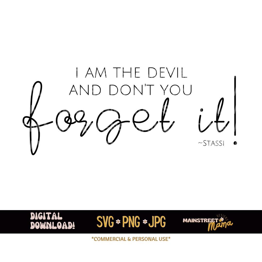 Vanderpump Rules Svg| I Am the Devil Svg | Season 1 Stassi | Bravo ...