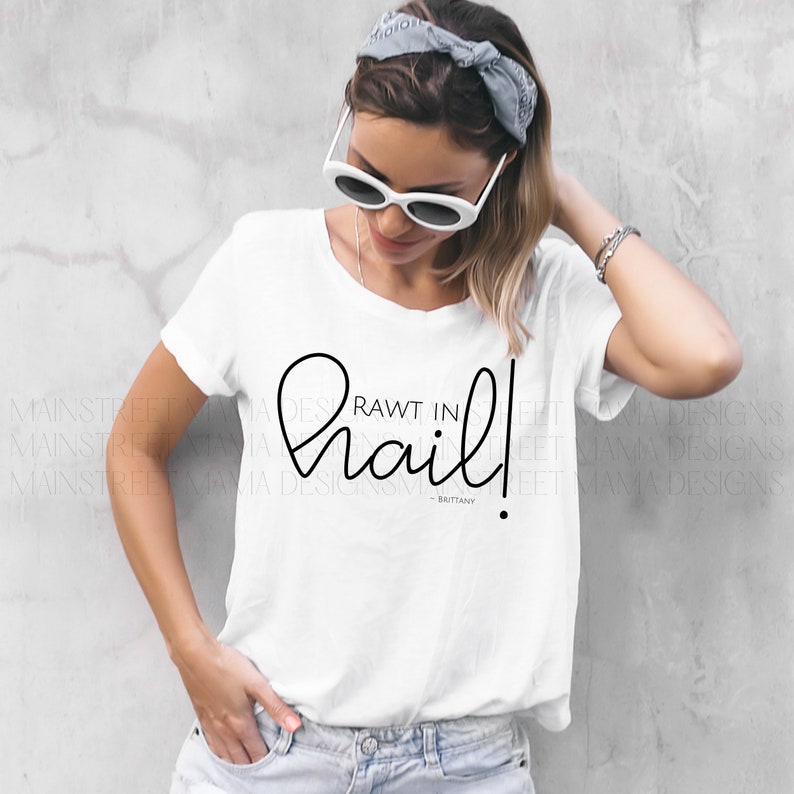 Vanderpump Rules Quotes Rawt in Hail Brittany Bravo Merch Digital SVG ...