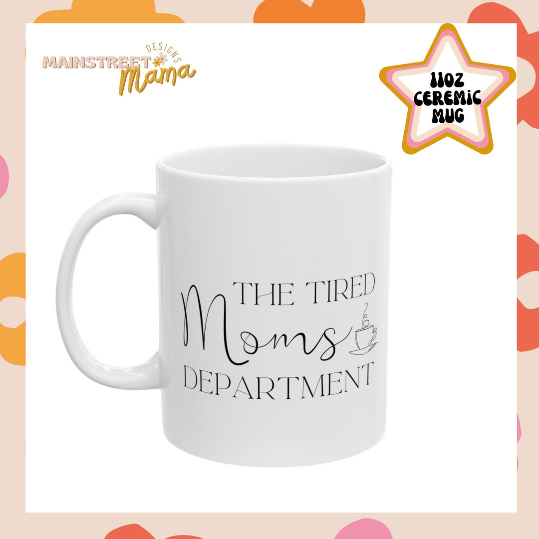 Tired Mom's Department Coffee Mug Swiftie Cup Mom Life Gift for Mom ...