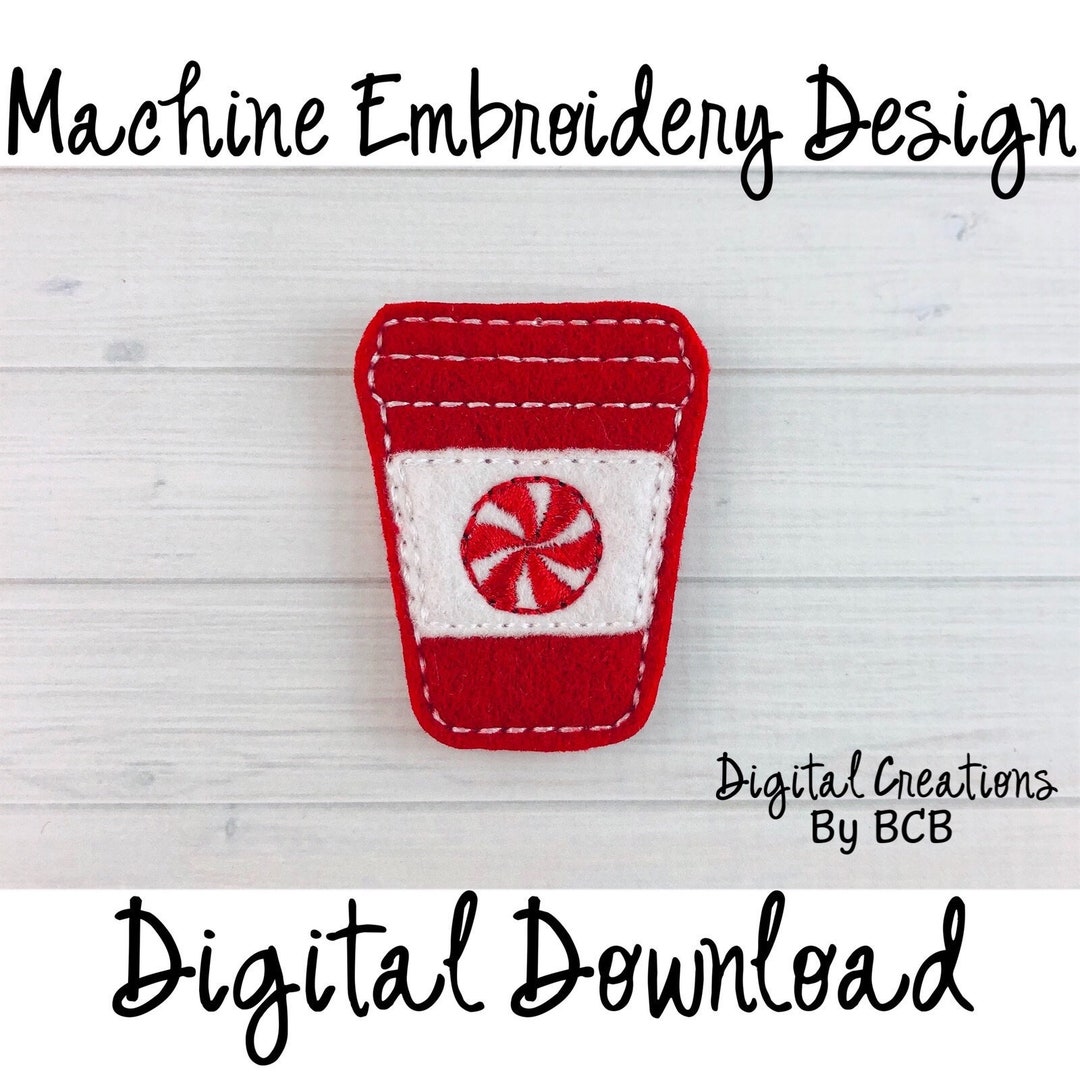 Peppermint Mocha Feltie Embroidery Design: Coffee Cup ITH (digital File ...