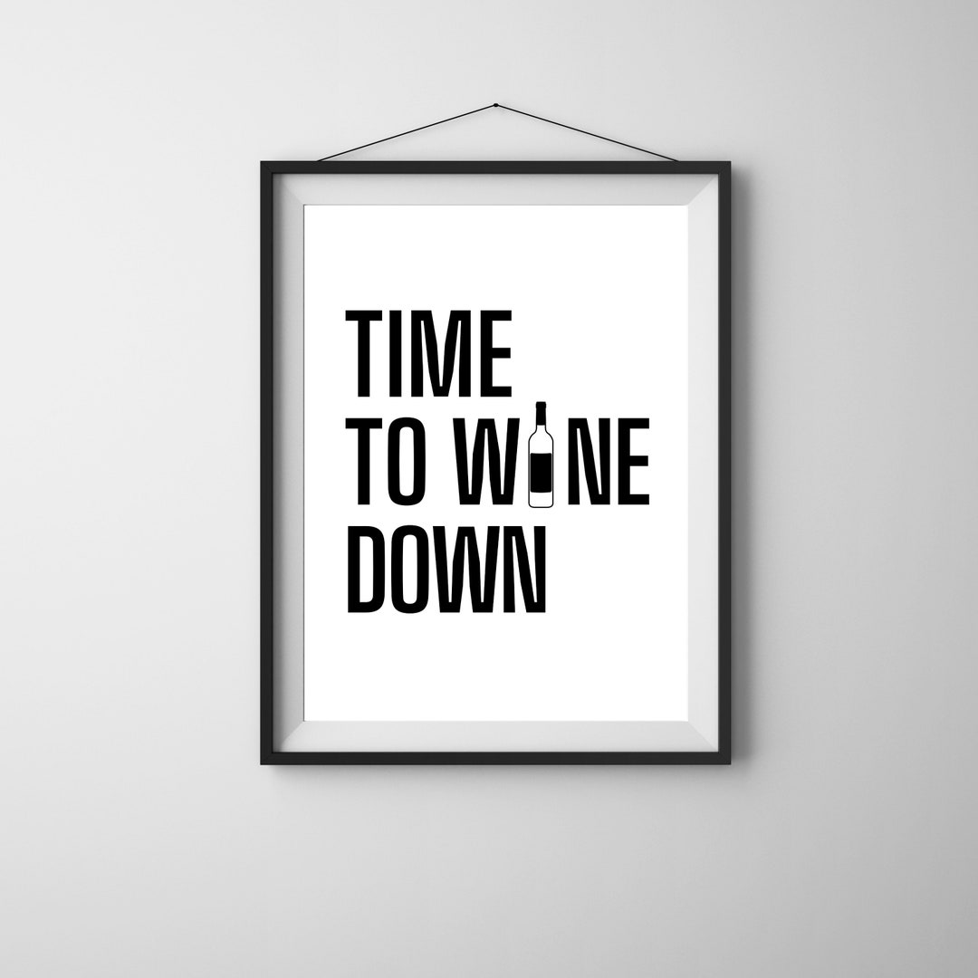 Time to Wine Down | PDF Digital Download | 8x10 Print - Etsy