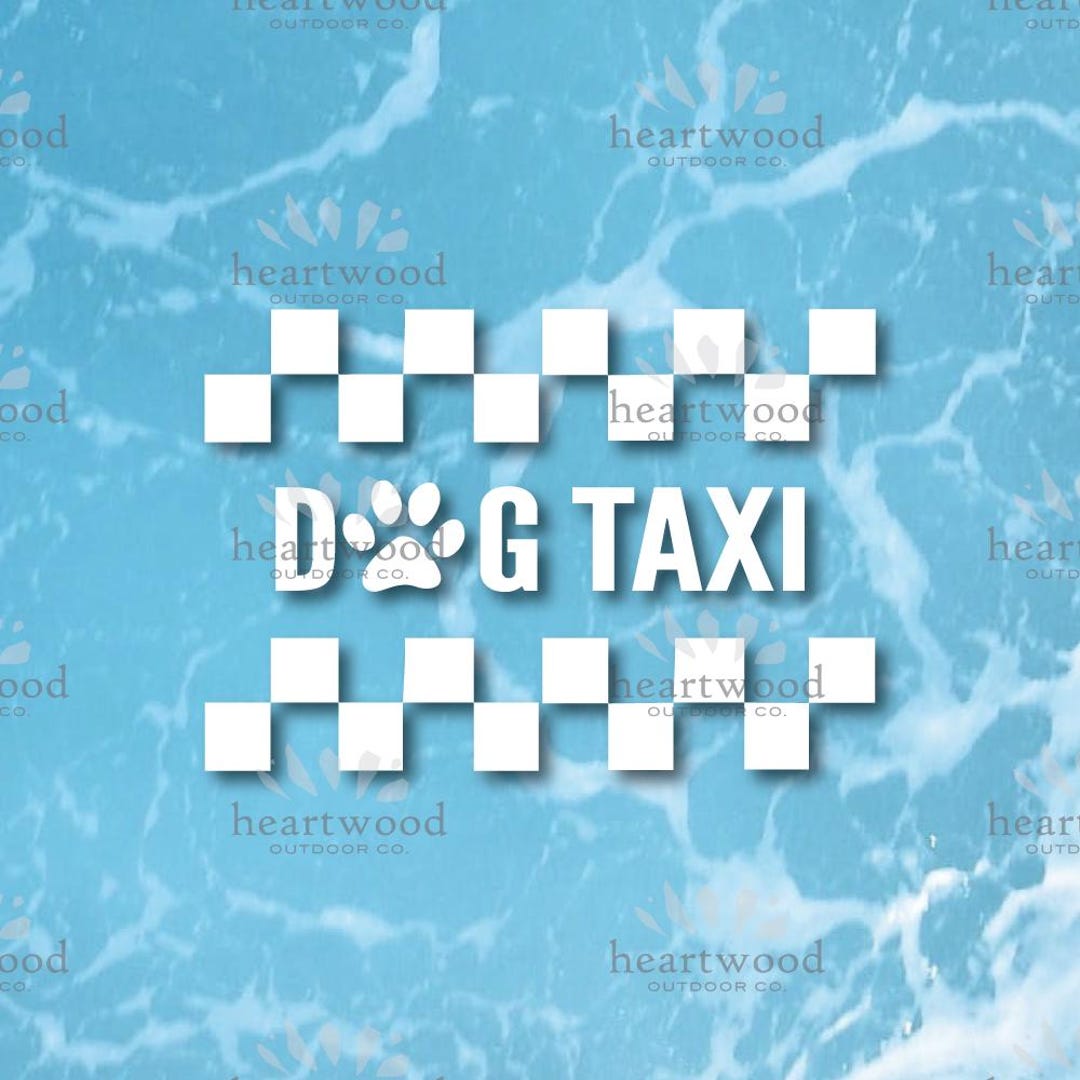 Dog Taxi Vinyl Decal // Dog Owners Decal, Pet Owner Decal, Dog Owner ...
