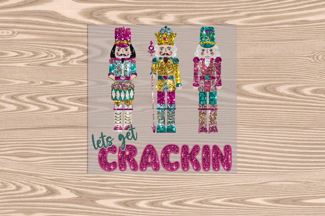 Ready to Press, Sequin Lets Get Crackin Nutcracker, Heat Transfer Print ...