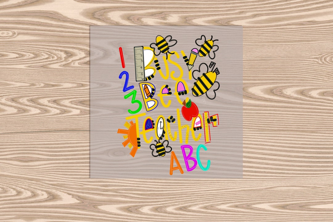 Ready to Press, Busy Bee Teacher, Heat Transfer Print, DTF Transfer ...