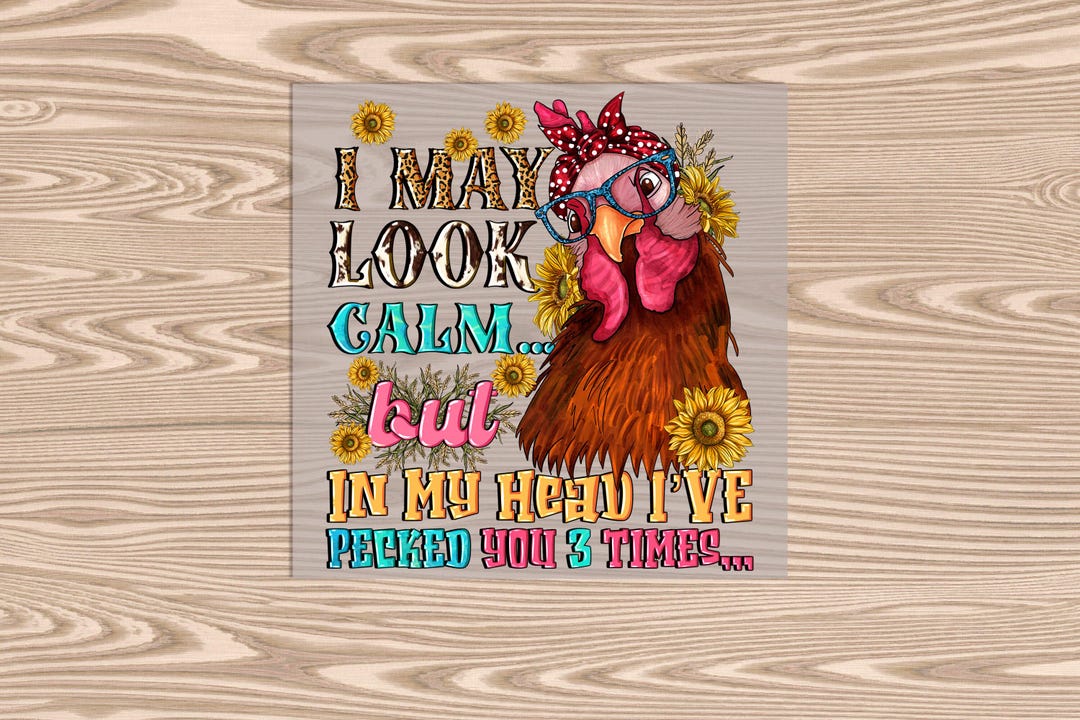 Ready to Press DTF Transfer-pecked You Chickens- Heat Transfer - Etsy