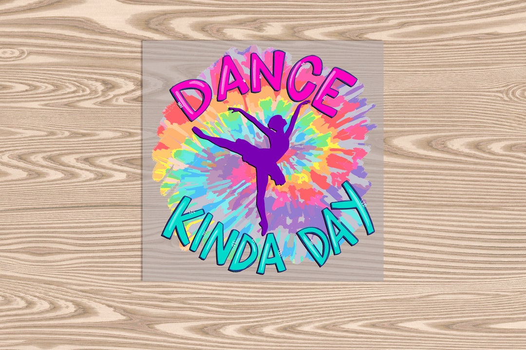 Ready to Press DTF Transfer-dance Kinda Day -- Heat Transfer - Etsy