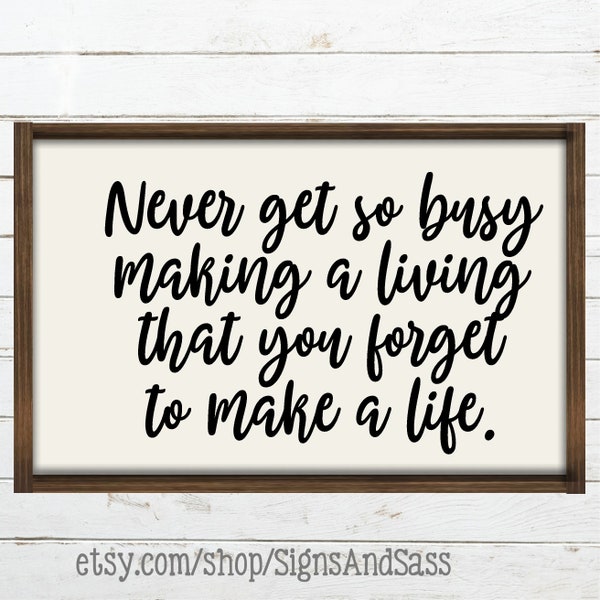 Never Get so Busy - Etsy