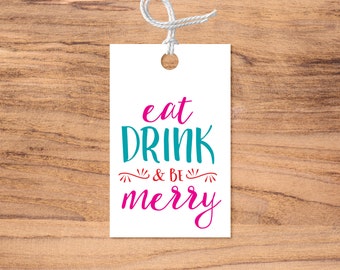 Eat, Drink and Be Merry Christmas Tags. Instant Digital Download ...