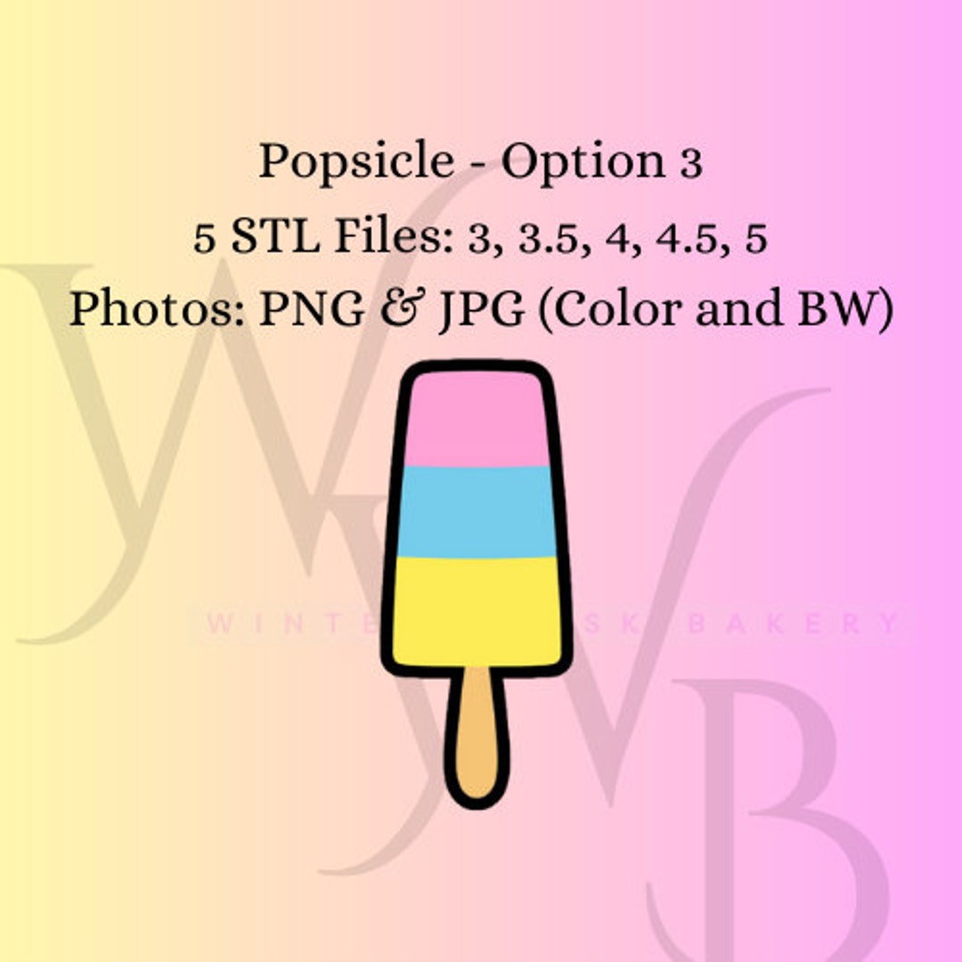 Popsicle - STL Files - Cookie Cutter- 5 Sizes -instant Download - PNG ...