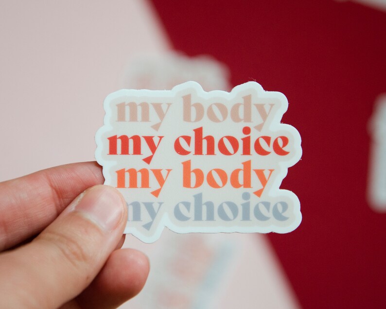 My Body My Choice Sticker Laptop Sticker Water Bottle | Etsy