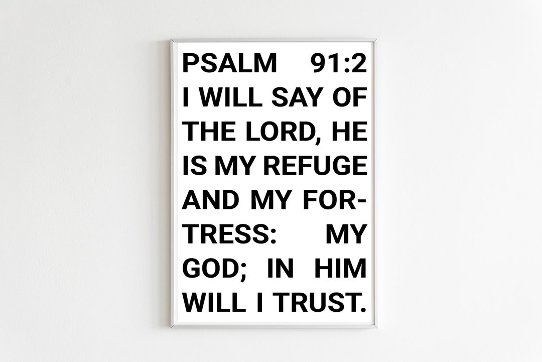 Printable Bible Verse 'psalm 91:2' Wall Art - 5 Different Poster Sizes ...