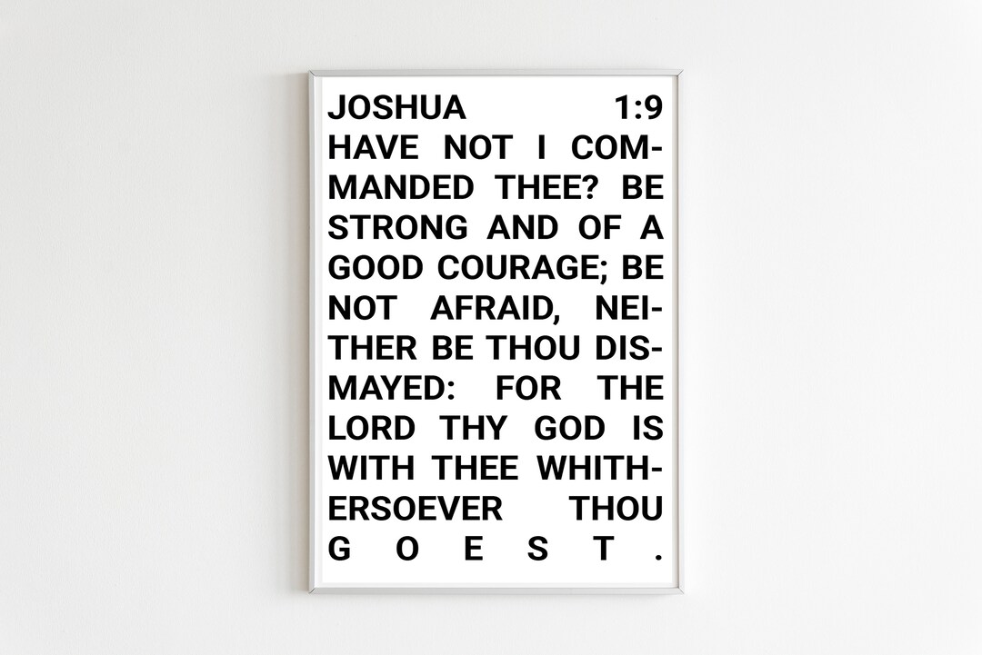 Printable Bible Verse 'joshua 1:9' Wall Art - 5 Different Poster Sizes ... Printable Bible Verse 'joshua 1:9' Wall Art - 5 Different Poster Sizes ...