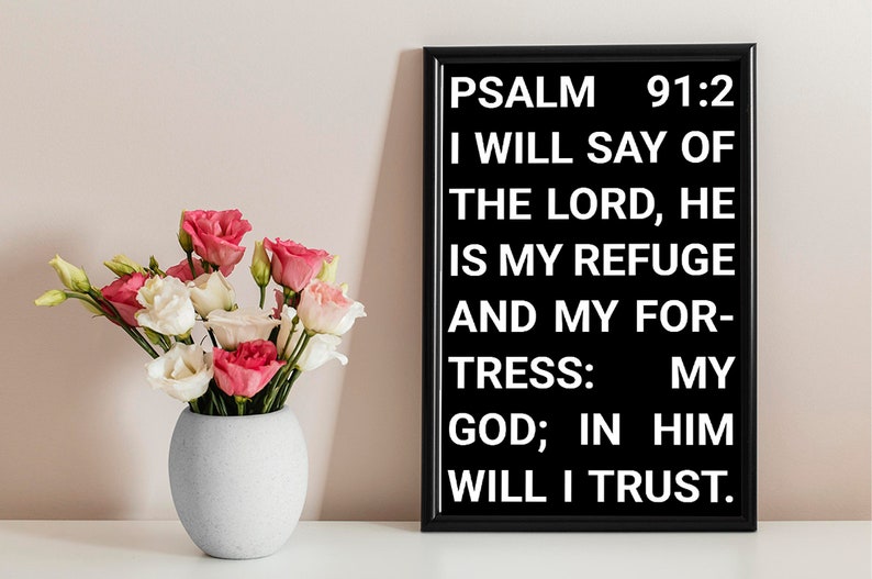 Printable Bible Verse 'psalm 91:2' Wall Art - 5 Different Poster Sizes ...