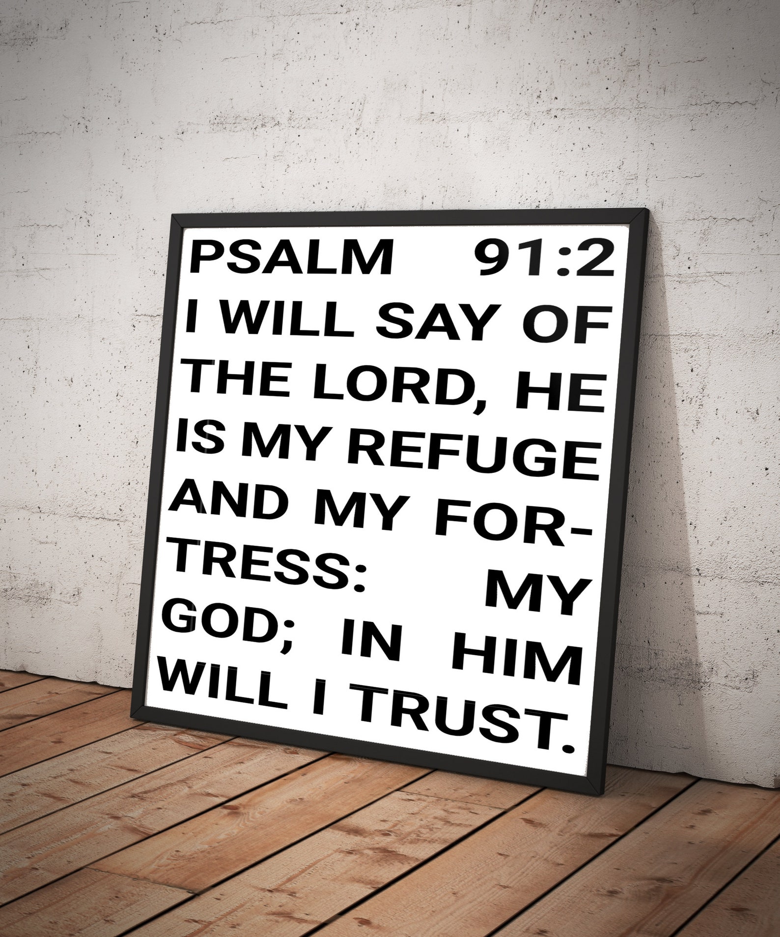 Printable Bible Verse 'psalm 91:2' Wall Art - 5 Different Poster Sizes ...