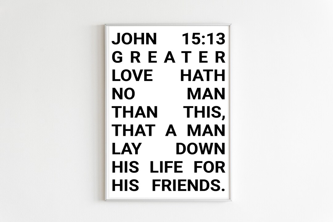 Printable Bible Verse 'john 15:13' Wall Art - 5 Different Poster Sizes ...