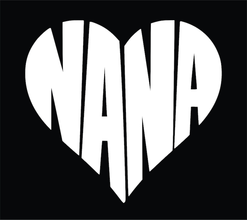 Nana Heart Vinyl Decal Sticker 5.0 White Nana Decal Nana Stickers Heart ...