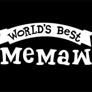 Worlds Best Memaw 5.9" Decal Sticker (color White) Memaw Sticker,memaw ...
