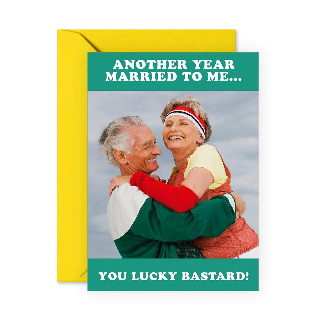 Funny Anniversary Card - Another Year Married to Me - for Men Women ...