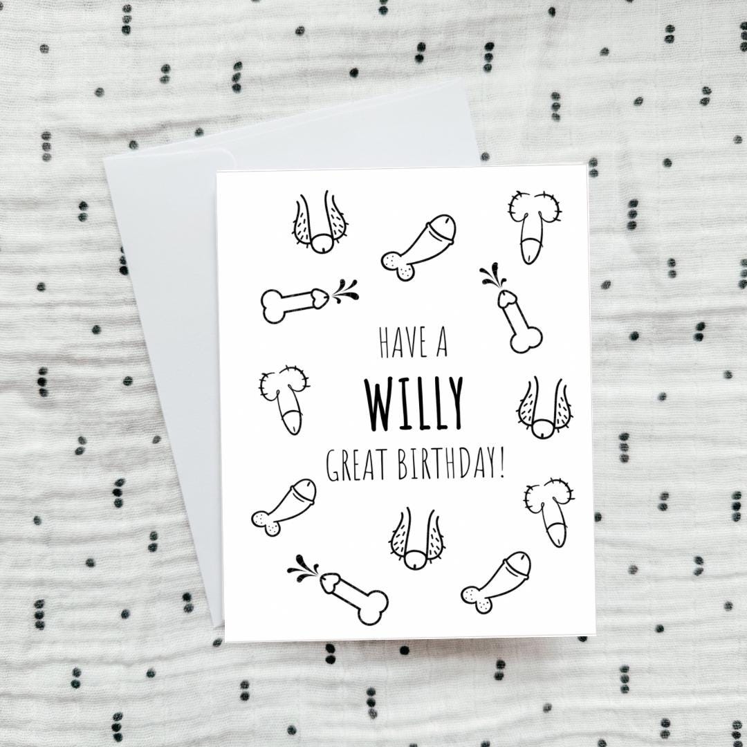Have A Willy Great Birthday Funny Birthday Card for Him or Her, Friend ...