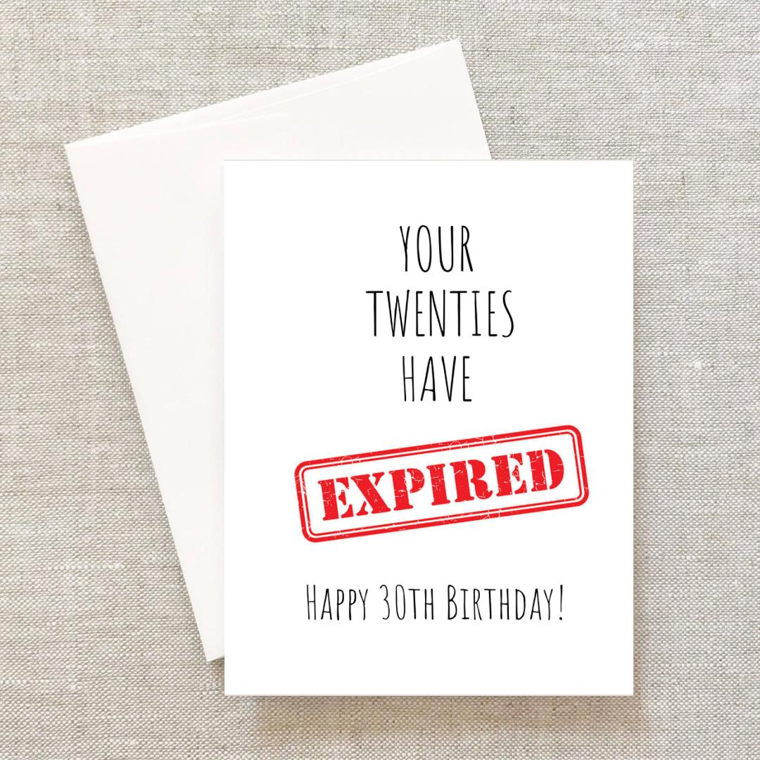 30th Birthday Card, Your Twenties Have Expired, Funny Happy Birthday ...
