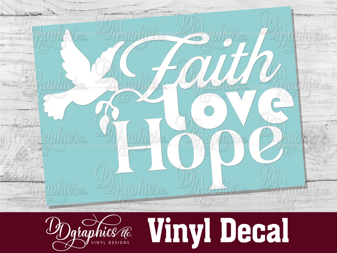 Faith Love Hope With Dove Vinyl Decal, Faith Hope Sticker, Love Car ...