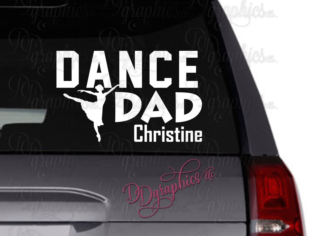 Dance Dad Personalized Vinyl Decal, Custom Dance Sticker, Dance Team ...