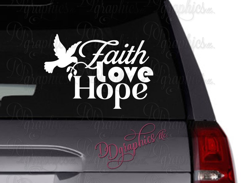 Faith Love Hope With Dove Vinyl Decal, Faith Hope Sticker, Love Car ...