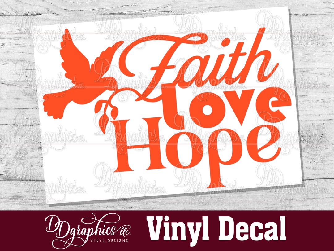 Faith Love Hope With Dove Vinyl Decal, Faith Hope Sticker, Love Car ...