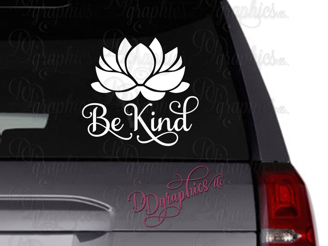 Be Kind Lotus Flower Vinyl Decal, Be Kind Sticker, Car Window Decal ...