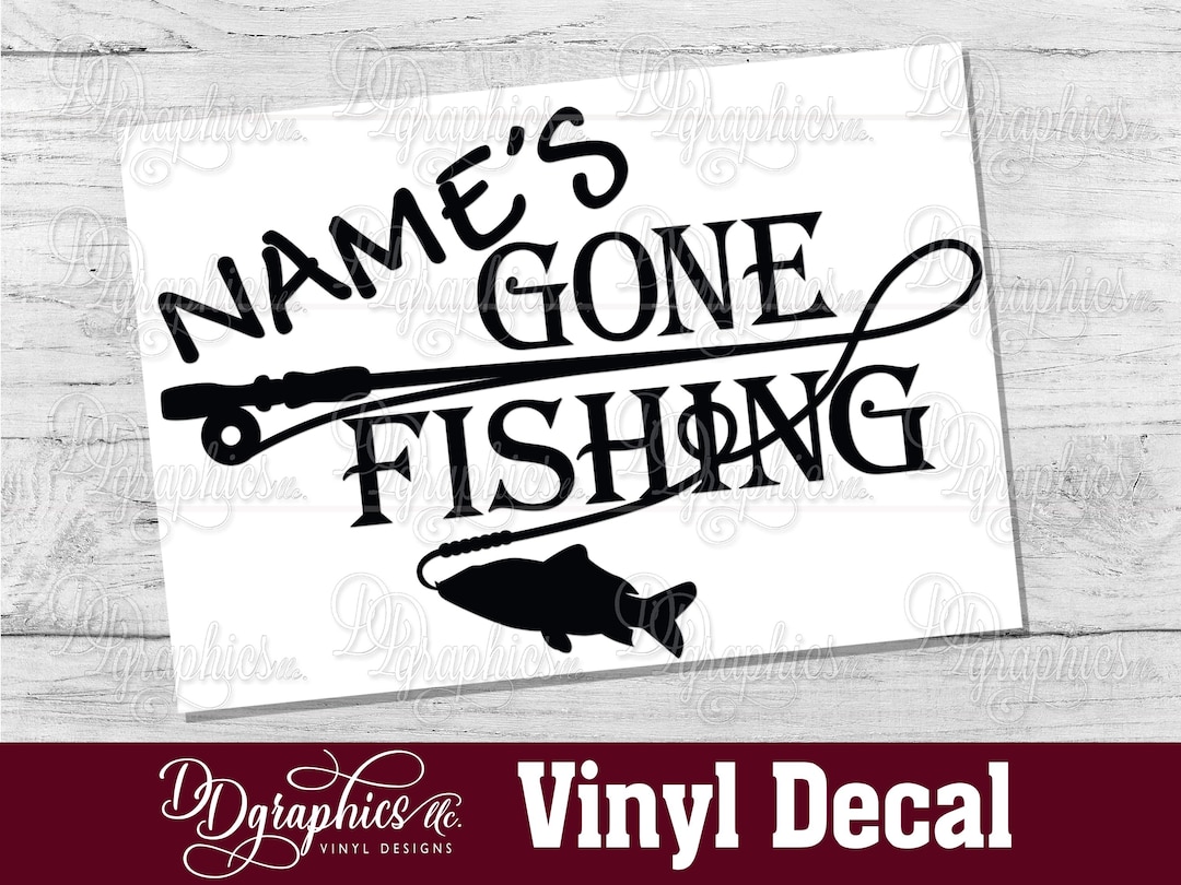 Personalized Gone Fishing Vinyl Decal, Custom Fishing Sticker, I've ...
